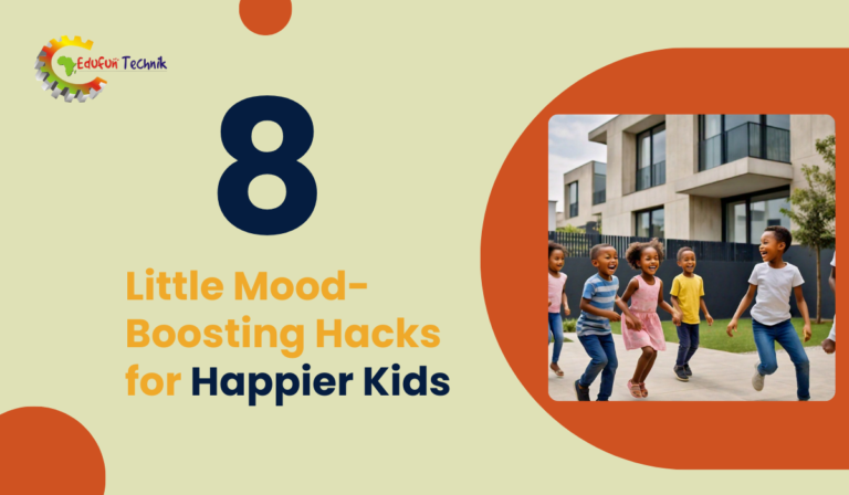 8 Little Mood-Boosting Hacks for Happier Kids – Edufun Technik STEM and ...