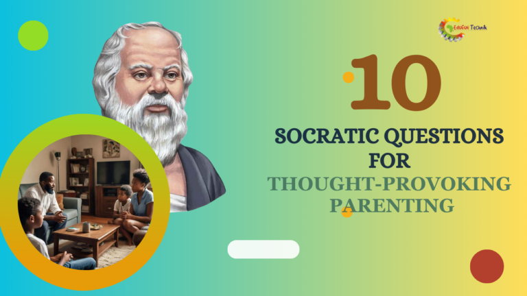 10 Socratic Questions for Thought-Provoking Parenting – Edufun Technik ...
