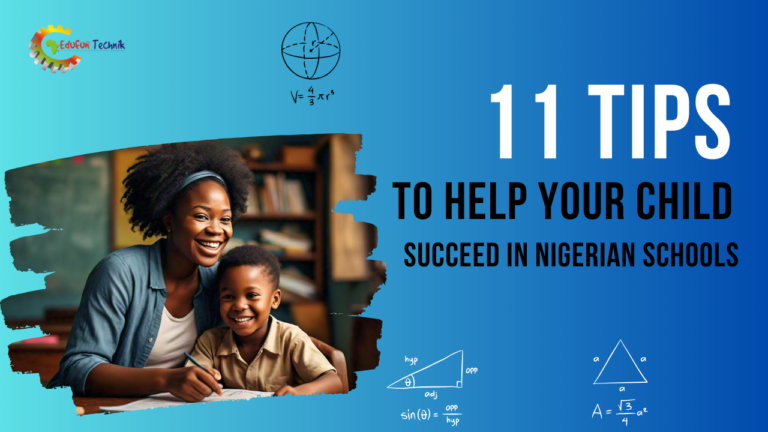 11 Tips to Help Your Child Succeed in Nigerian Schools – Edufun Technik ...